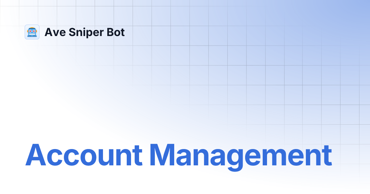 Account Management | 🌐English | Ave Sniper Bot